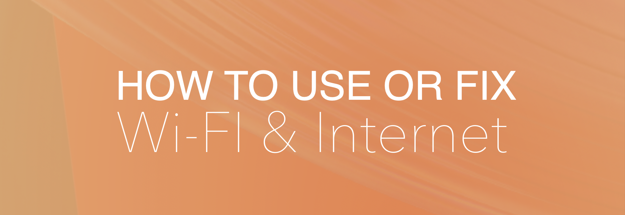 How to Fix Common Wi-Fi Issues in Your Student House